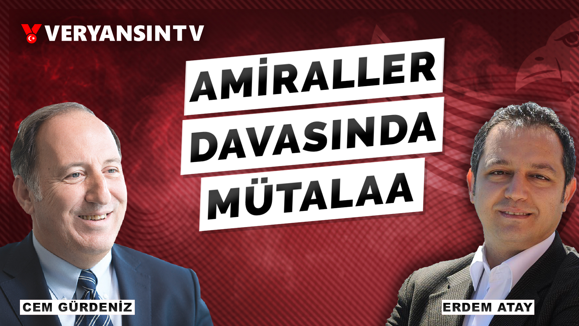 Amiraller Davasında Mütalaa | Cem Gürdeniz - Erdem Atay