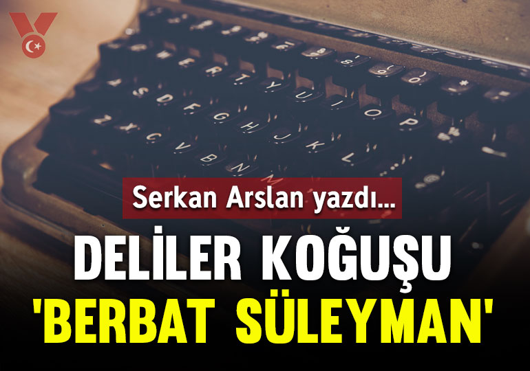 Deliler koğuşu ‘berbat Süleyman’